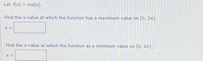 Solved Let f(x)=cos(x). Find the x-value at which the | Chegg.com