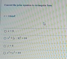 Solved Convert the polar equation to rectangular | Chegg.com