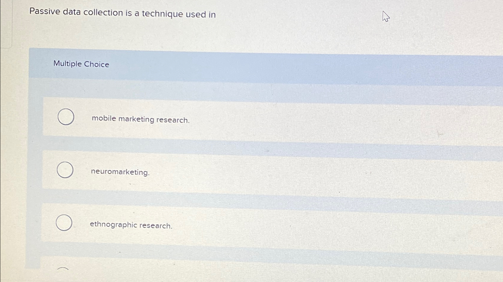 Solved Passive data collection is a technique used | Chegg.com