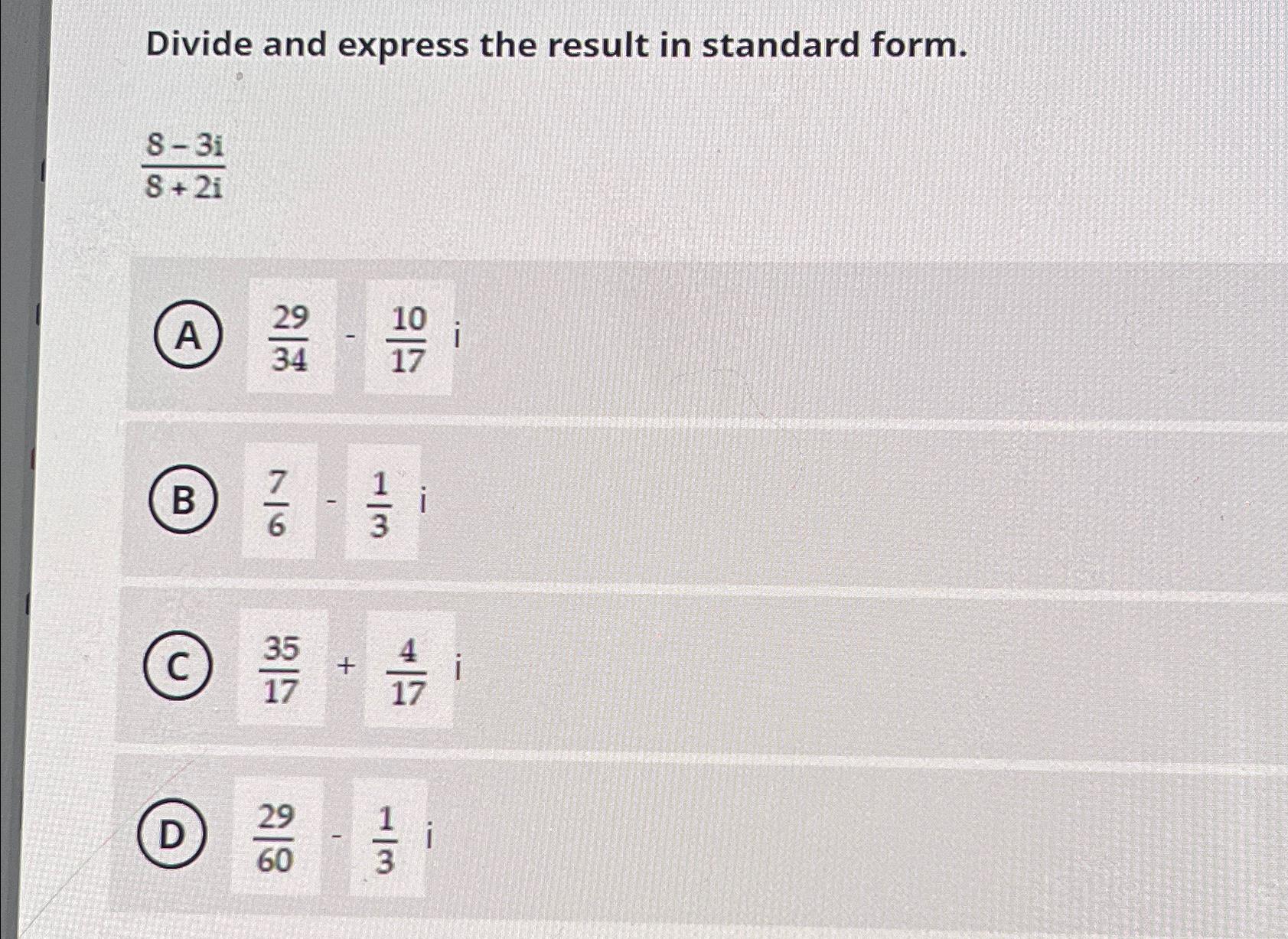 Solved Divide and express the result in standard | Chegg.com