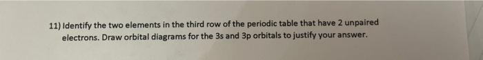 Solved 11) Identify the two elements in the third row of the | Chegg.com