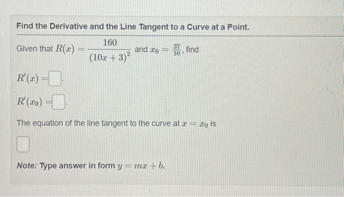 Solved Given that R(x)=(10x+3)2160 and x0=1037, find | Chegg.com
