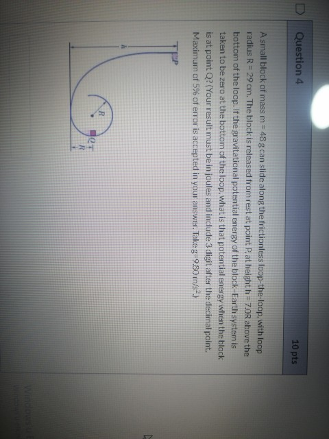 Solved Question 4 10 pts A small block of mass m = 48 g can | Chegg.com