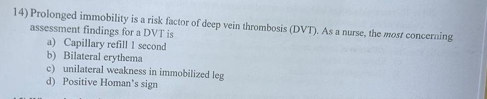 Solved Prolonged immobility is a risk factor of deep vein | Chegg.com