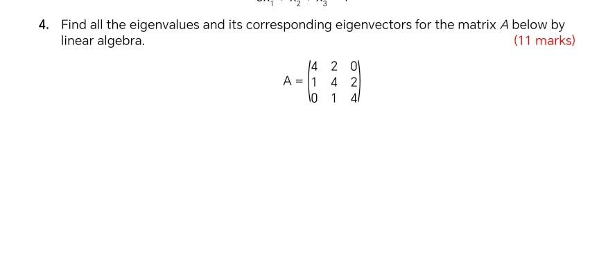 Solved Find all the eigenvalues and its corresponding | Chegg.com