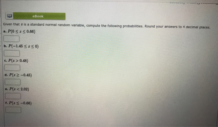 Solved eBook Given that z is a standard normal random | Chegg.com Solved eBook Given that z is a standard normal random | Chegg.com
