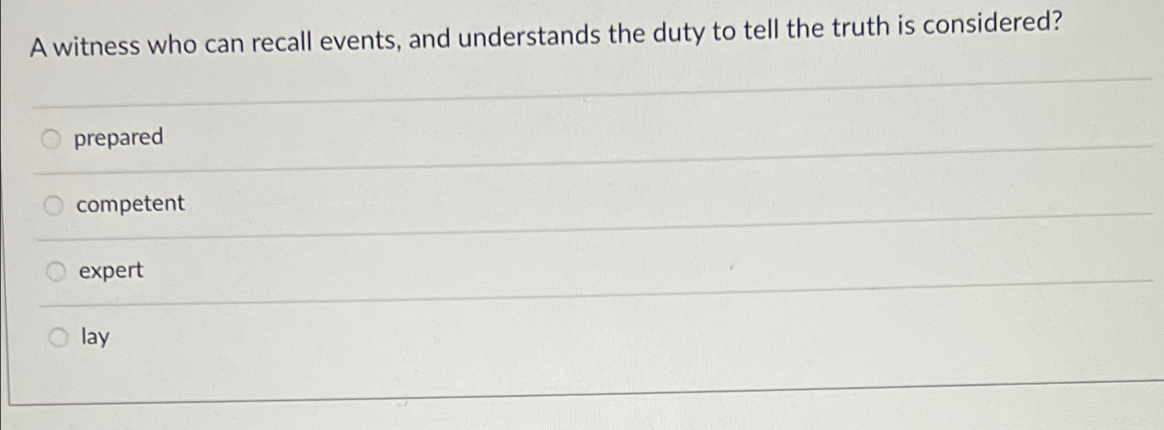 Solved A witness who can recall events, and understands the | Chegg.com