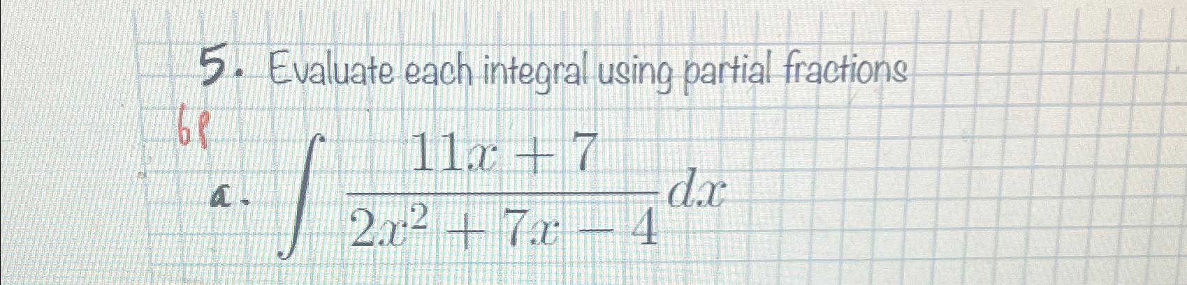 Solved Evaluate each integral using partial | Chegg.com