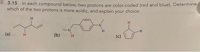 [Solved]: 3.15 In each compound below, two protons are colo