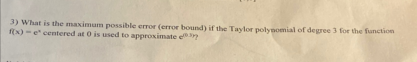 Solved What is the maximum possible error (error bound) ﻿if | Chegg.com