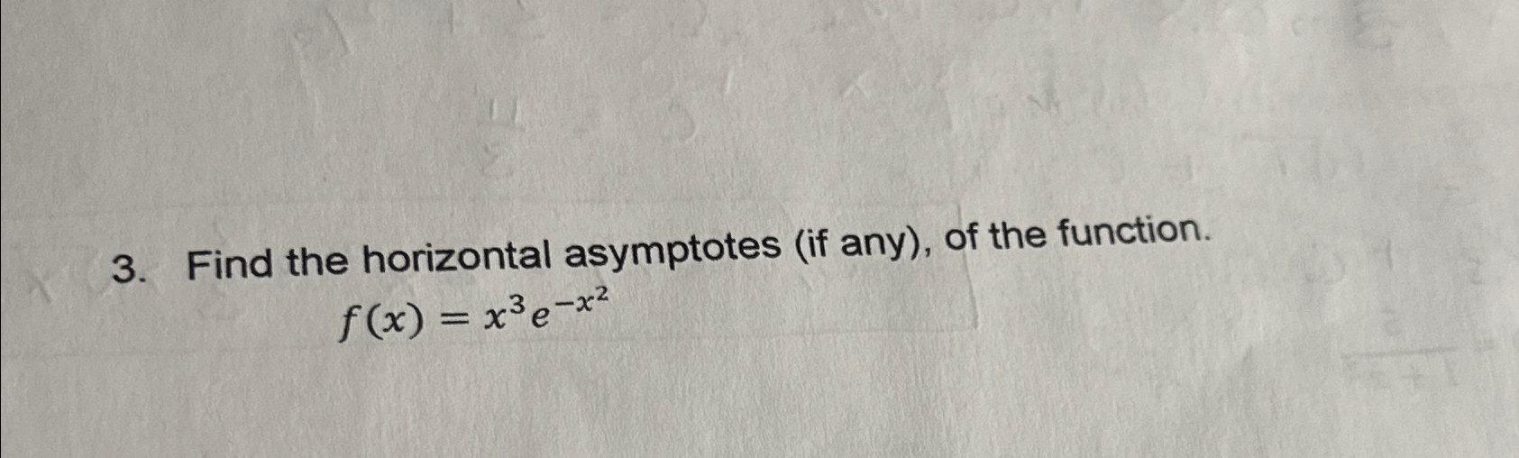 Solved Find the horizontal asymptotes (if any), ﻿of the | Chegg.com