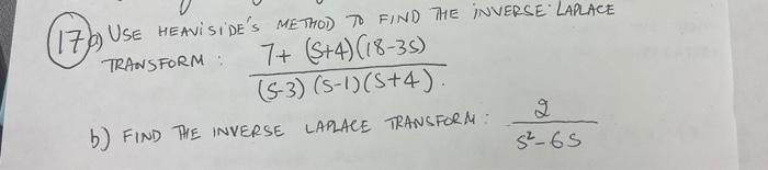 Solved (17) USE HEAVISIDE'S METHOD TO FIND THE INVERSE | Chegg.com