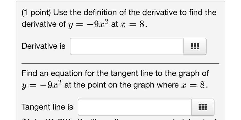 Solved (1 ﻿point) ﻿Use the definition of the derivative to | Chegg.com