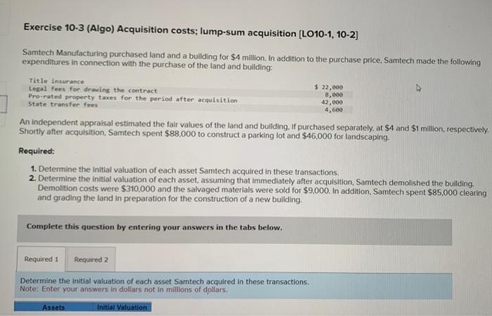 Solved Exercise 10-3 (Algo) Acquisition costs; lump-sum | Chegg.com