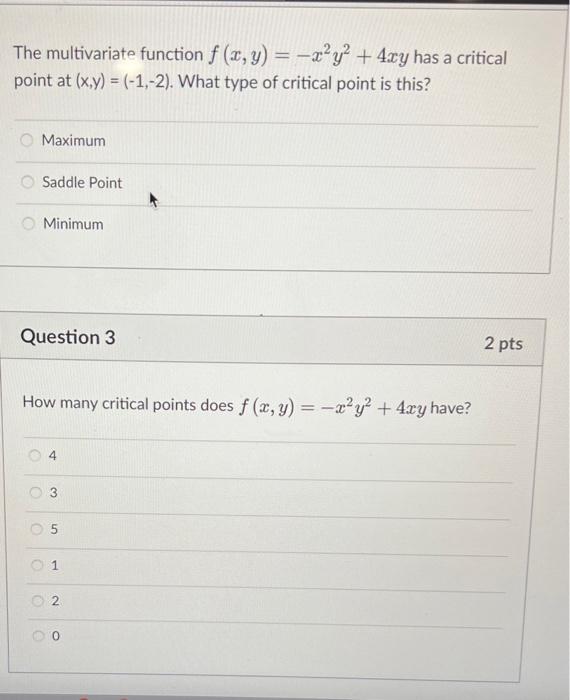 Solved The multivariate function f(x,y)=−x2y2+4xy has a | Chegg.com