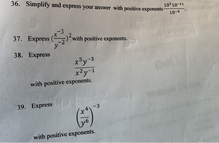 Solved 36. Simplify and express your answer with positive | Chegg.com