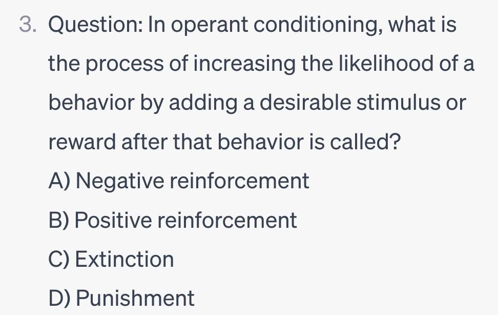 Solved 3. Question: In operant conditioning, what is the | Chegg.com
