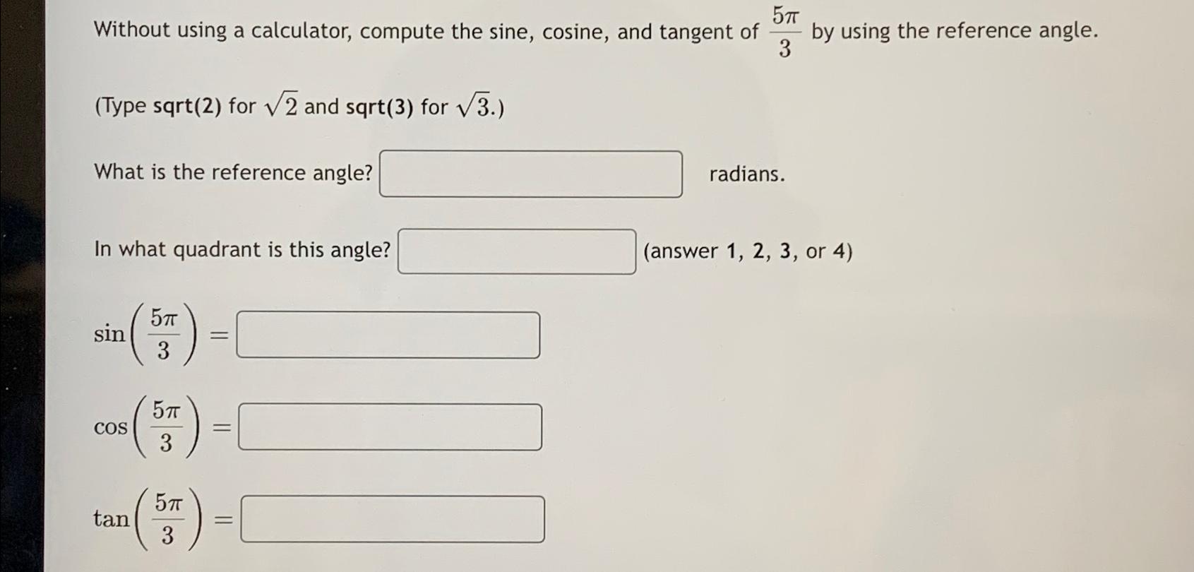 Solved Without using a calculator, compute the sine, | Chegg.com