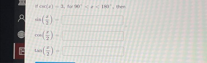 Solved If csc(x)=3 sin(2x)= cos(2x)= tan(2x)= | Chegg.com