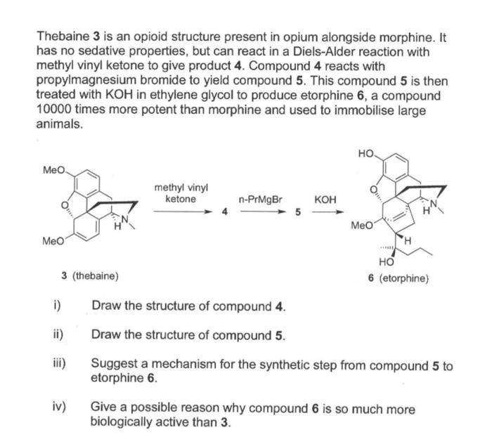 Solved Thebaine 3 is an opioid structure present in opium | Chegg.com