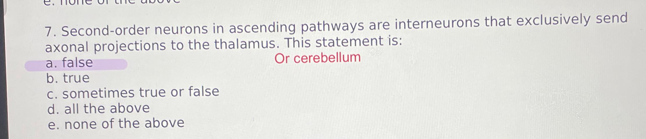 Solved Second-order neurons in ascending pathways are | Chegg.com