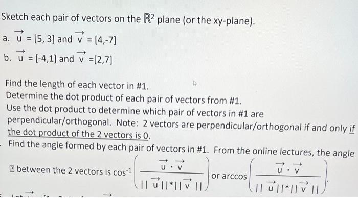 Solved Sketch each pair of vectors on the R2 plane (or the | Chegg.com