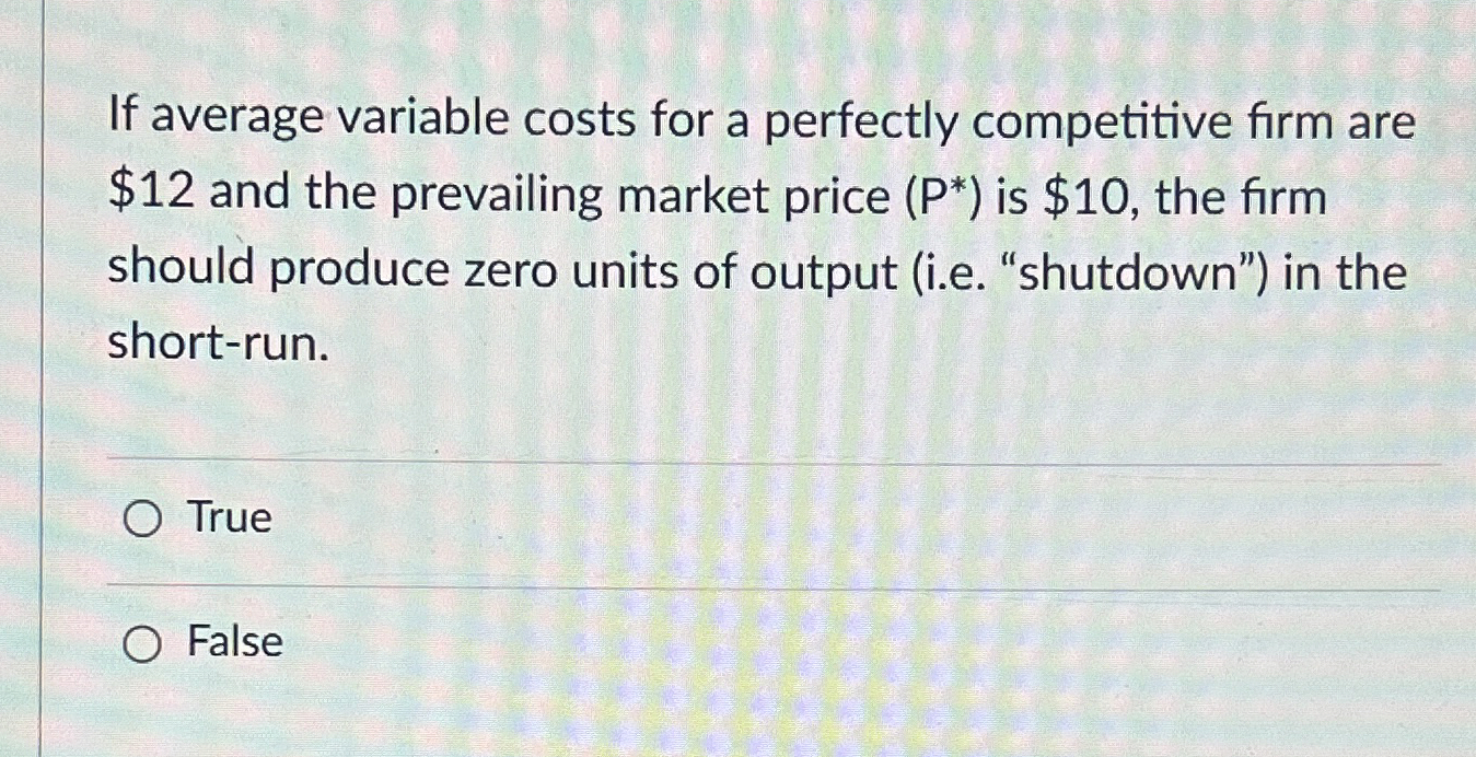 Solved If average variable costs for a perfectly competitive | Chegg.com