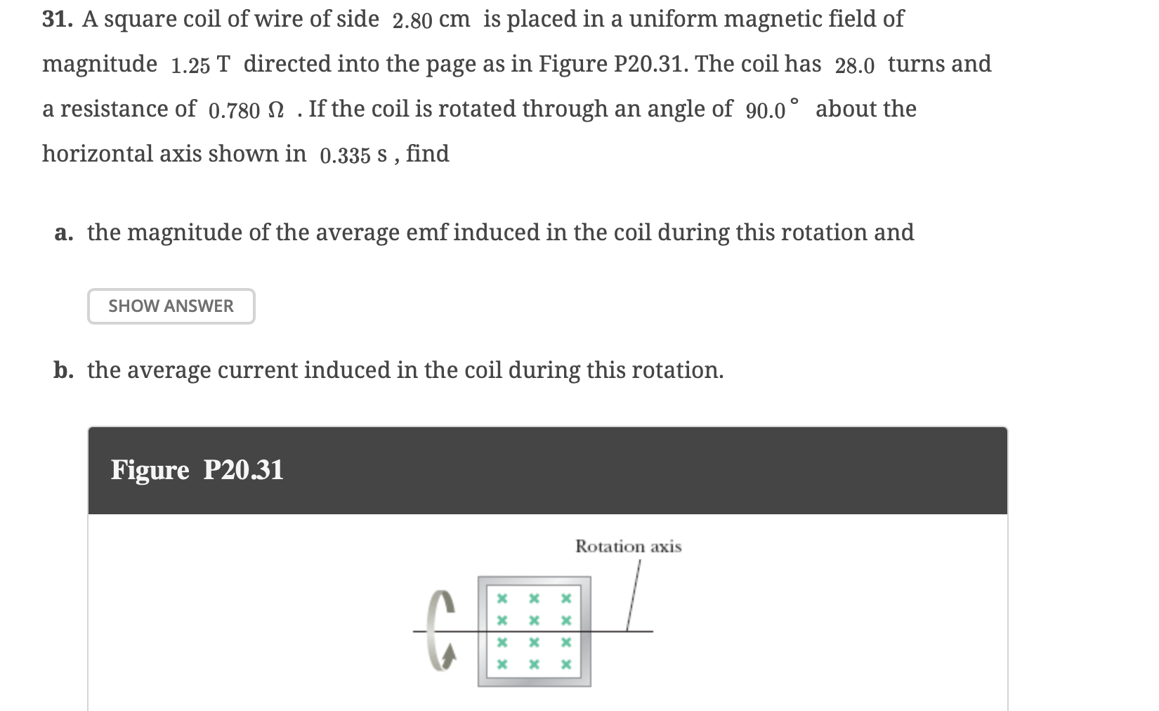 Solved A square coil of wire of side 2.80cm ﻿is placed in a | Chegg.com