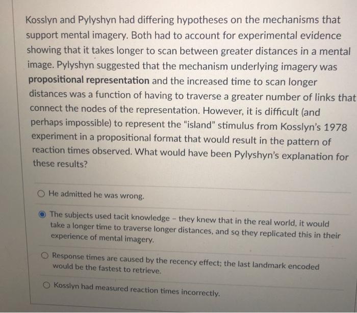 Solved Kosslyn and Pylyshyn had differing hypotheses on the | Chegg.com