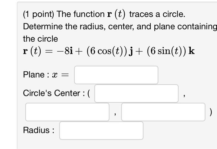 Solved (1 point) The function r(t) traces a circle. | Chegg.com