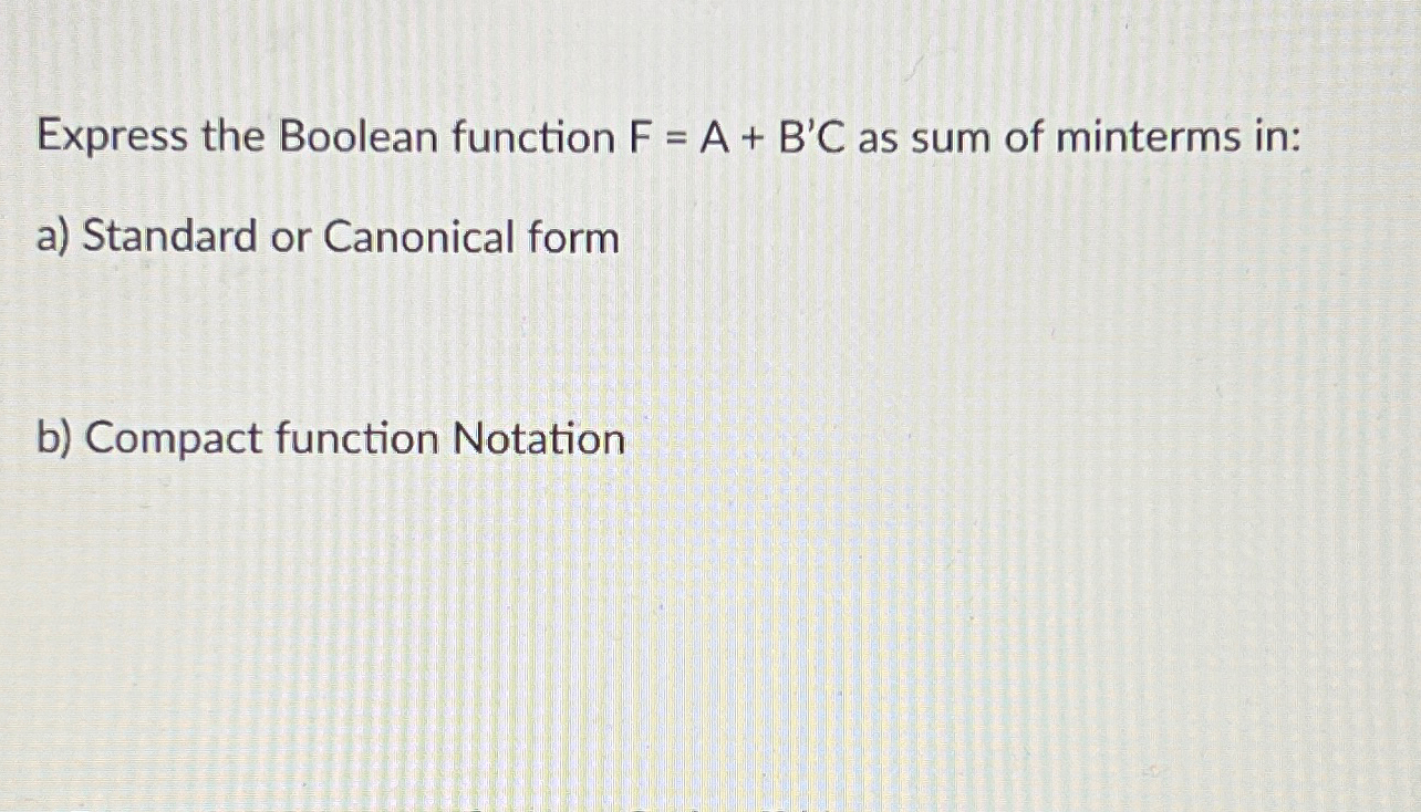 Solved Express The Boolean Function F A Bc ﻿as Sum Of
