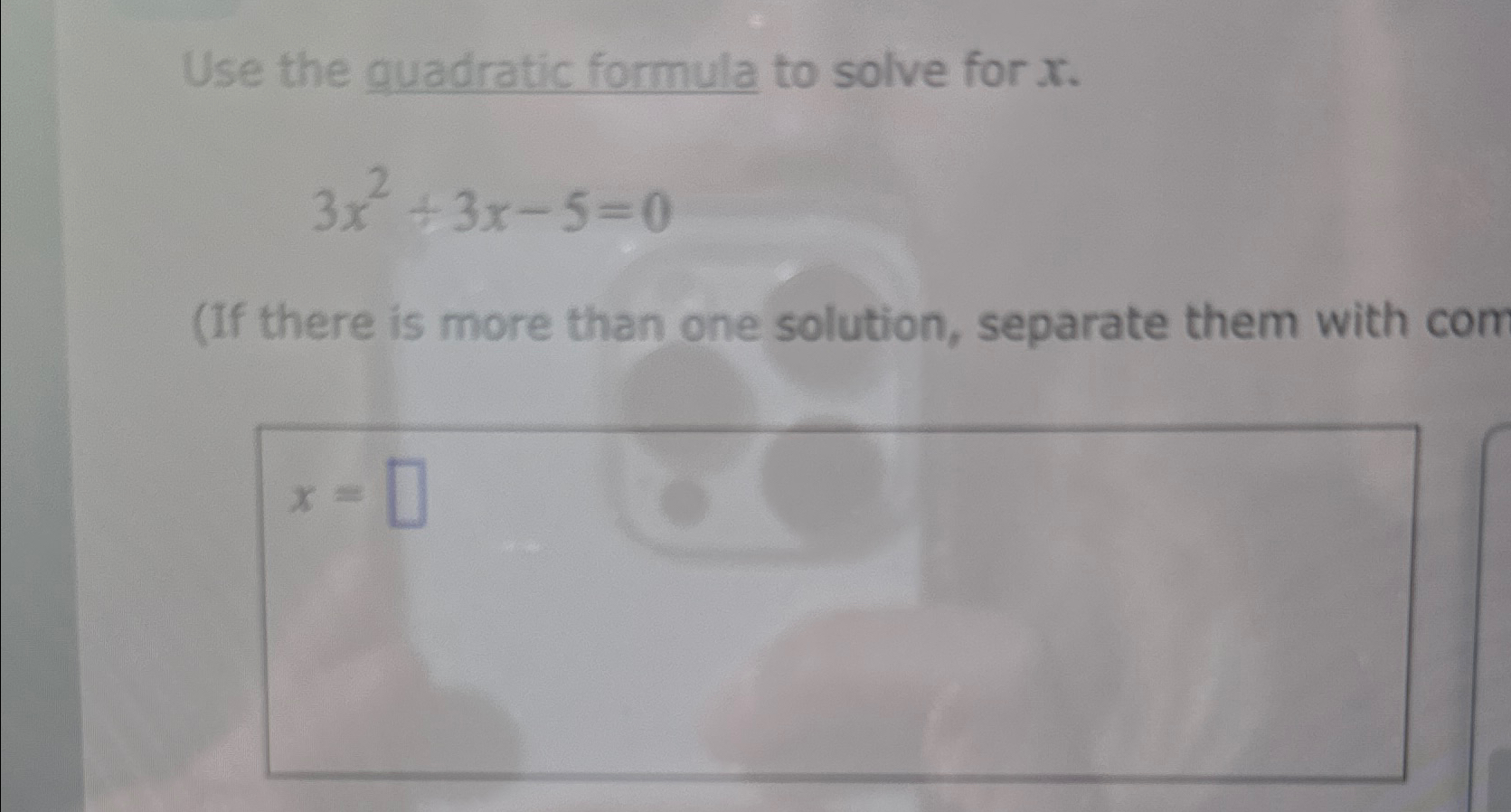 Solved Use the quadratic formula to solve for | Chegg.com