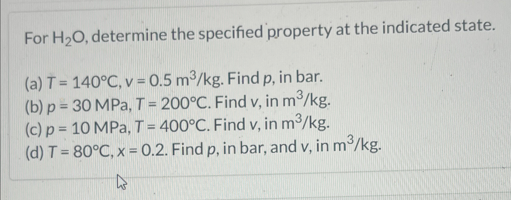 Solved For H2O, ﻿determine the specified property at the | Chegg.com