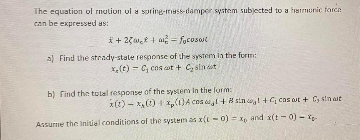 Solved The equation of motion of a spring-mass-damper system | Chegg.com