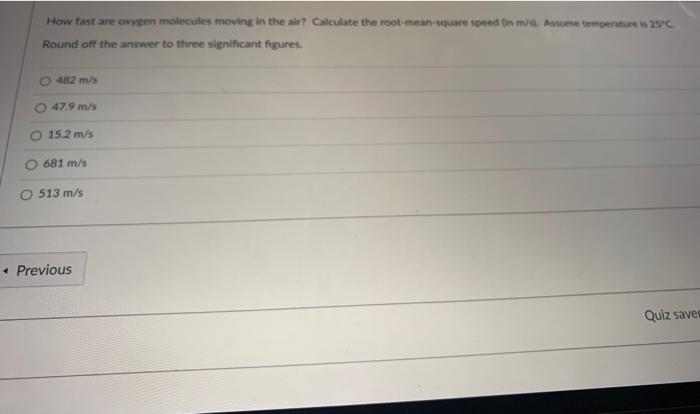 Solved How fast are oxygen molecules moving in the air? | Chegg.com