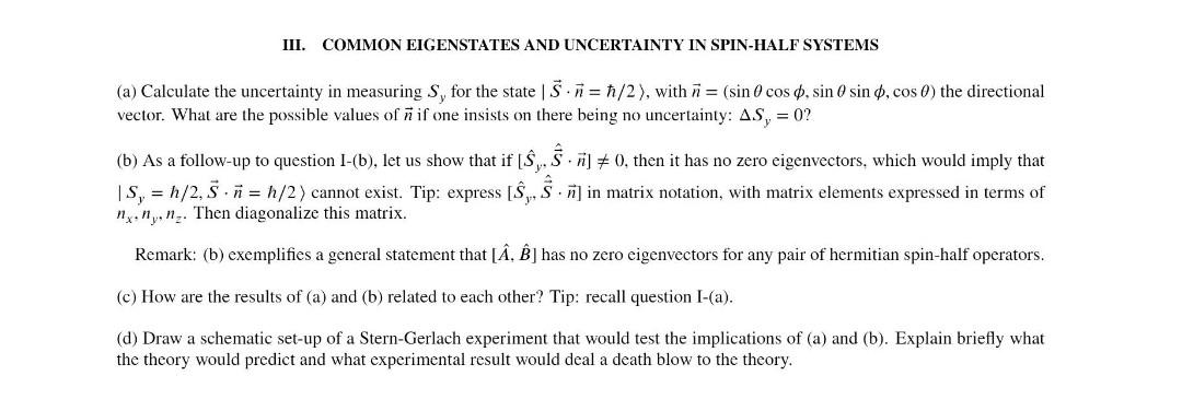 Solved III. COMMON EIGENSTATES AND UNCERTAINTY IN SPIN-HALF | Chegg.com
