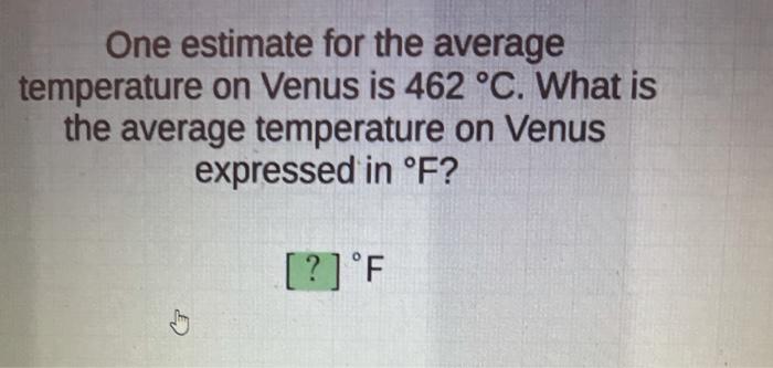 Solved One estimate for the average temperature on Venus is | Chegg.com