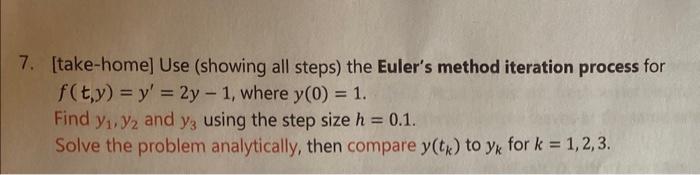 Solved [take-home] Use (showing all steps) the Euler's | Chegg.com