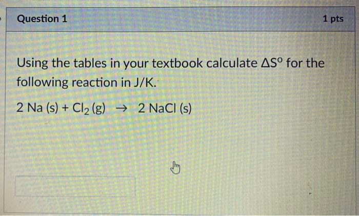 Solved Question 1 1 pts Using the tables in your textbook | Chegg.com