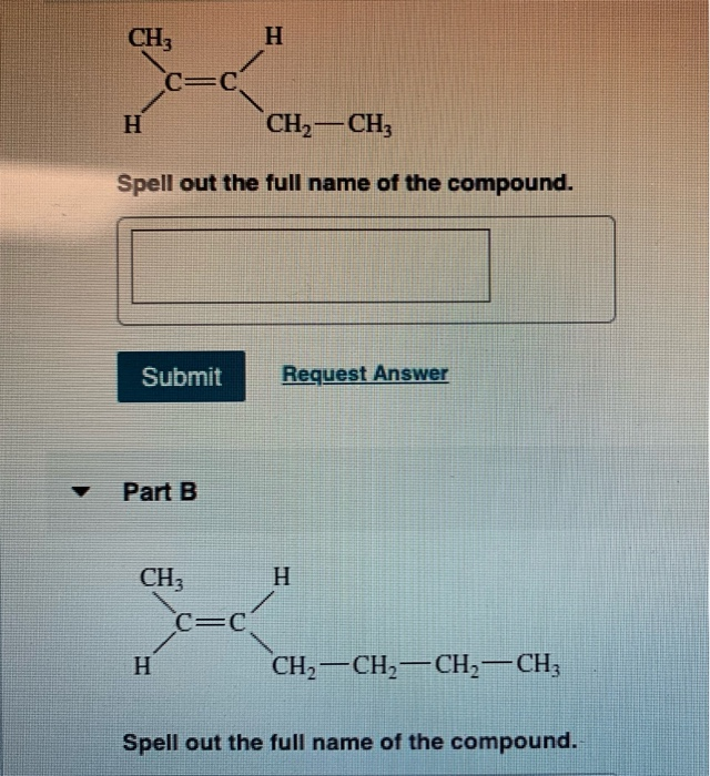 Solved Н CH3 C C CH2 CH3 Н Spell out the full name of the | Chegg.com