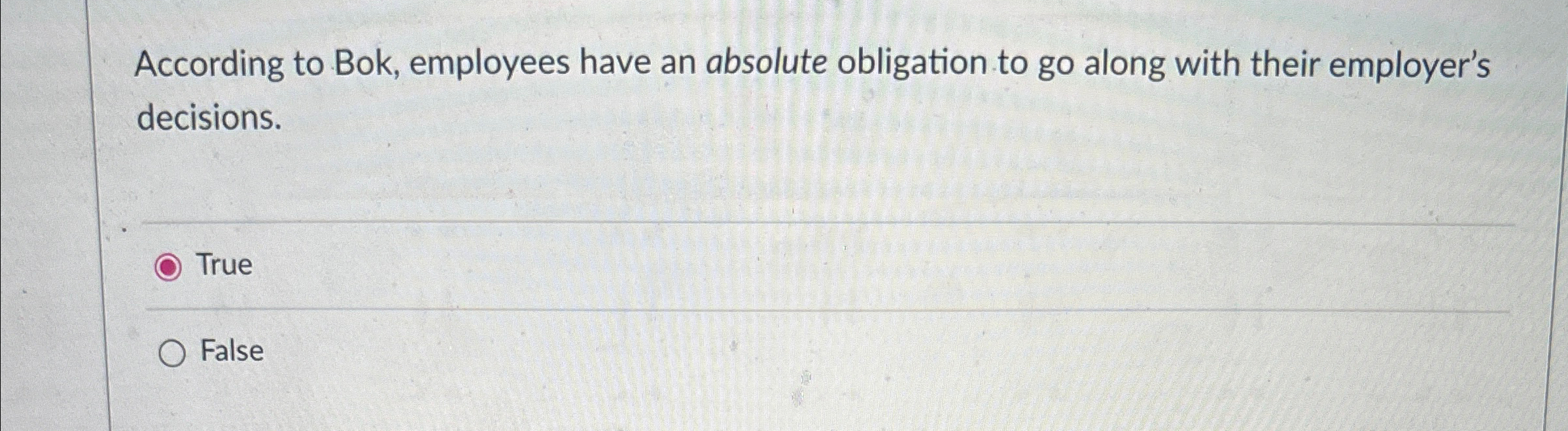 Solved According to Bok, employees have an absolute | Chegg.com