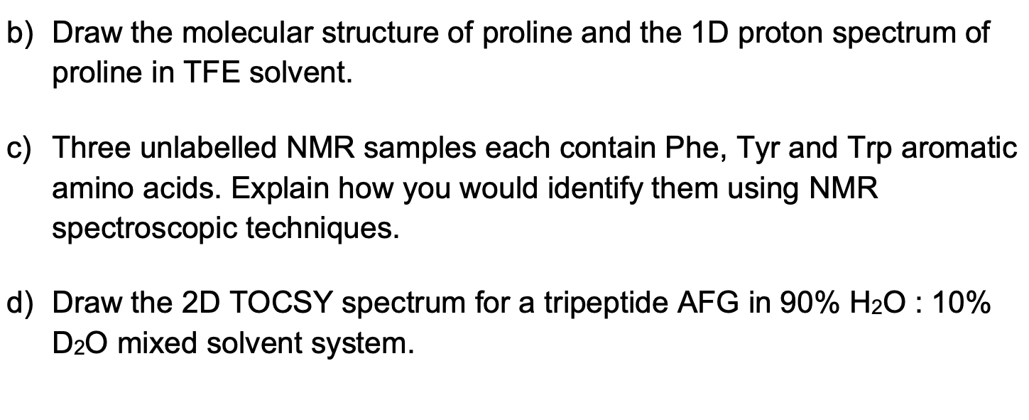 Solved b) ﻿Draw the molecular structure of proline and the | Chegg.com
