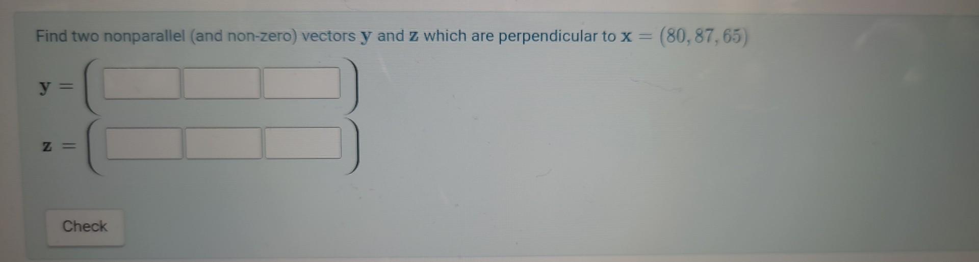Solved Find two nonparallel (and non-zero) vectors y and z | Chegg.com