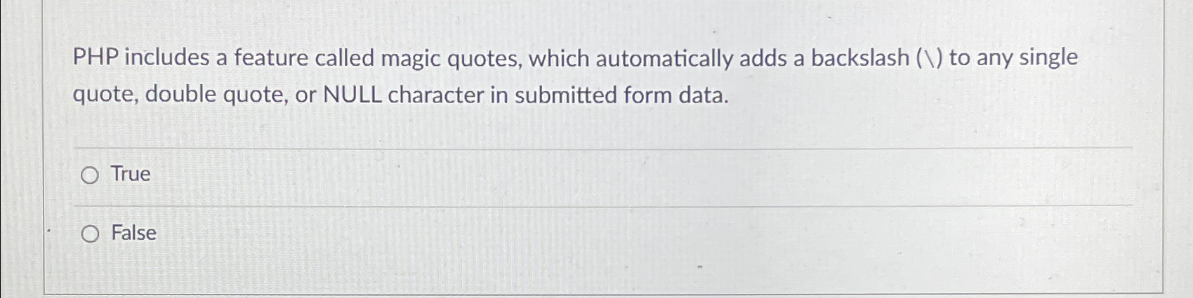 Solved PHP includes a feature called magic quotes, which | Chegg.com