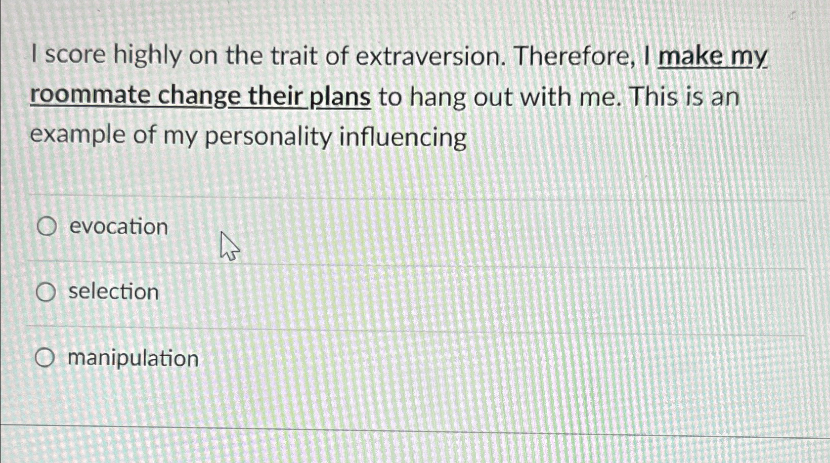Solved I score highly on the trait of extraversion. | Chegg.com