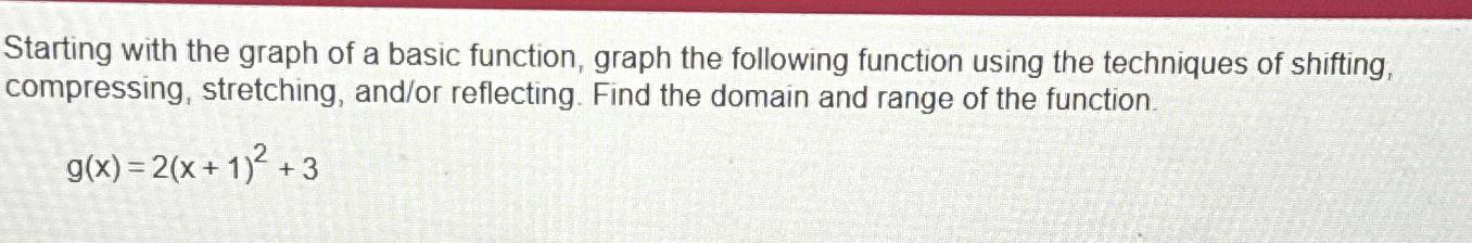 Solved Starting with the graph of a basic function, graph | Chegg.com