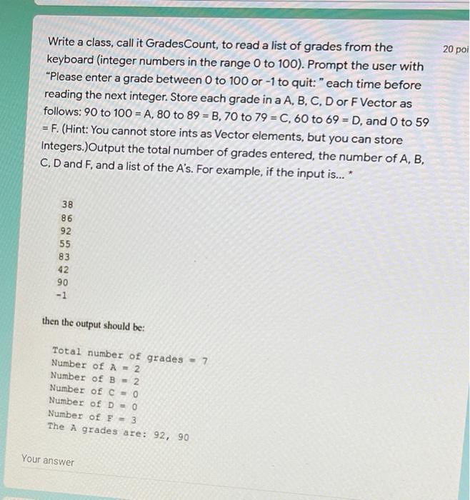 Solved 20 poi Write a class, call it GradesCount, to read a | Chegg.com