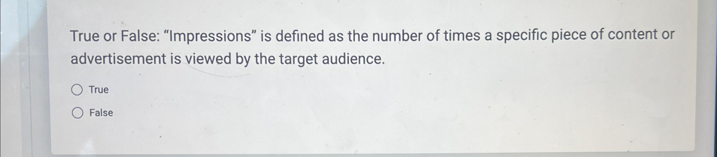 Solved True or False: "Impressions" is defined as the number | Chegg.com
