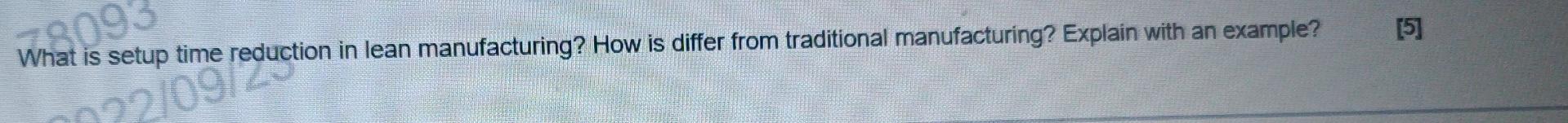 What is setup time reduction in lean manufacturing? | Chegg.com