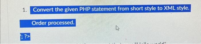 Solved 1 Convert The Given Php Statement From Short 9802